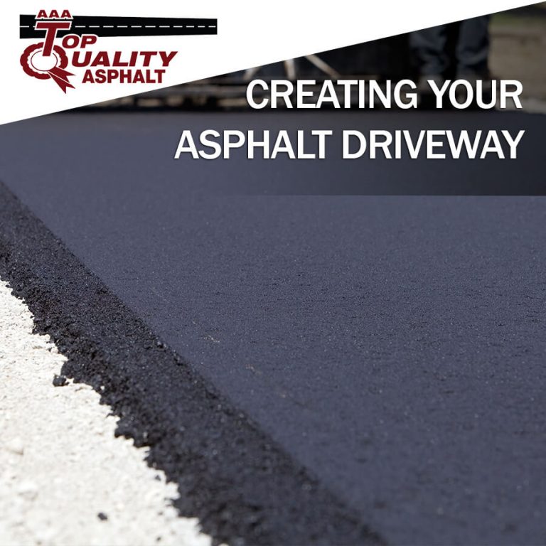 Creating Your Asphalt Driveway | AAA Top Quality Asphalt