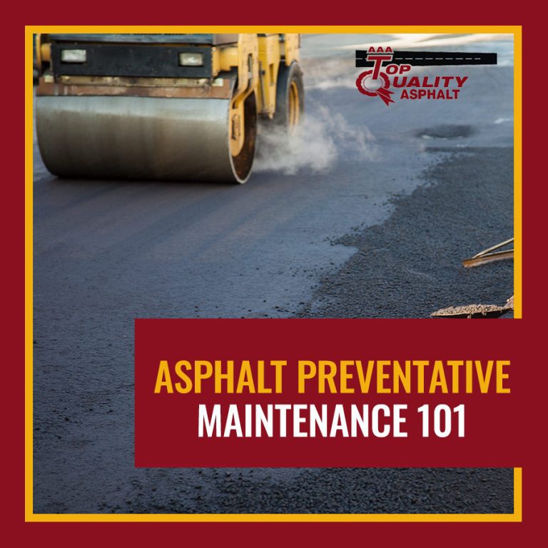 Asphalt Preventative Maintenance 101 | AAA Top Quality Asphalt